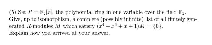 Solved (5) Set R=F2[x], the polynomial ring in one variable | Chegg.com