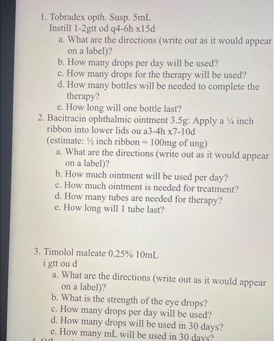 Solved 1. Tobradex opth. Susp. 5mL Instill 1-2gtt od q4-6h | Chegg.com