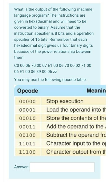What is the output of the following machine language | Chegg.com