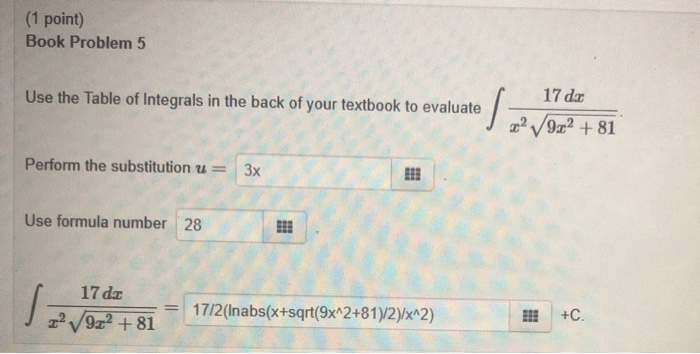 Solved (1 point) Book Problem 5 Use the Table of Integrals | Chegg.com
