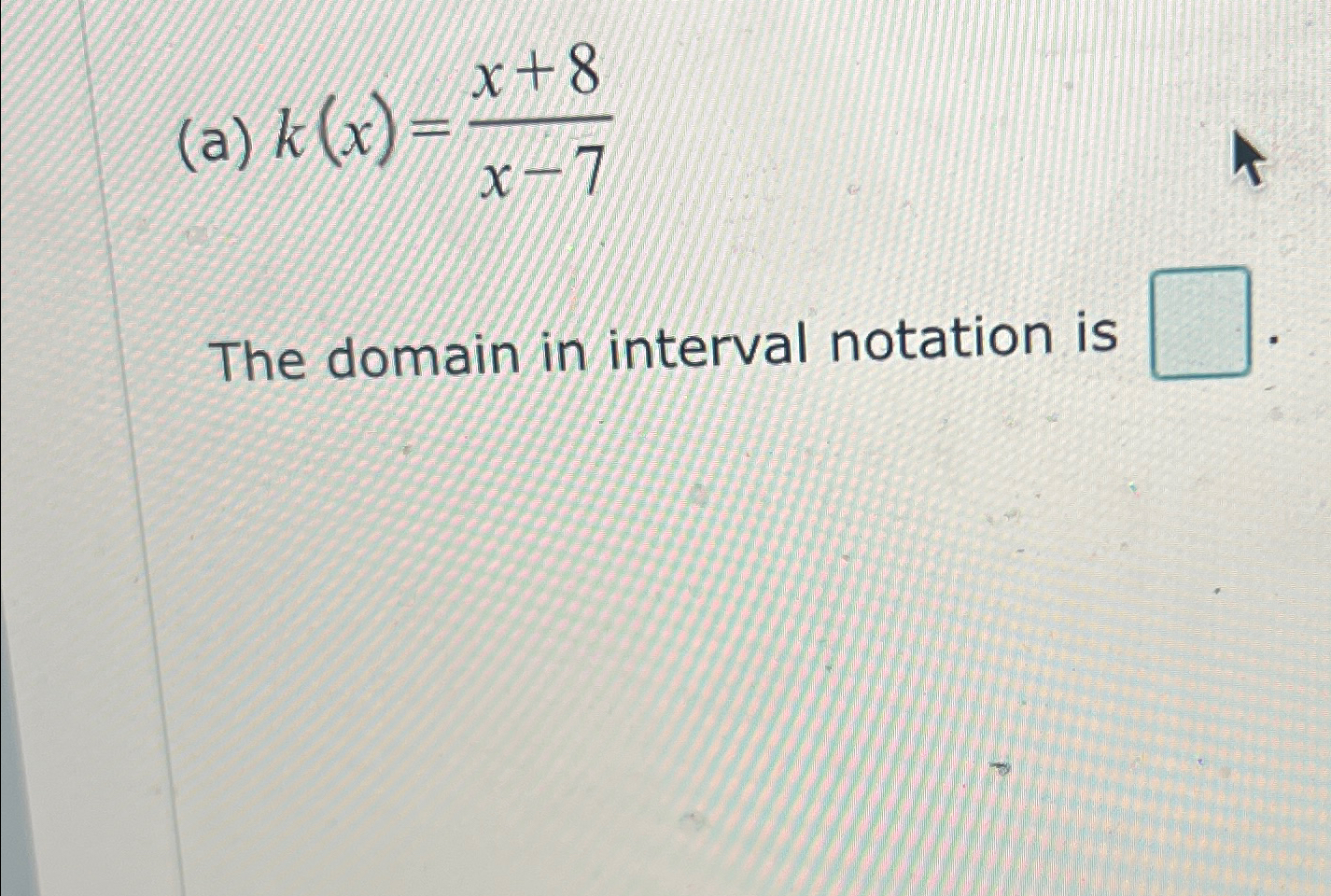 Solved k(x)=x+8x-7The domain in interval notation is | Chegg.com