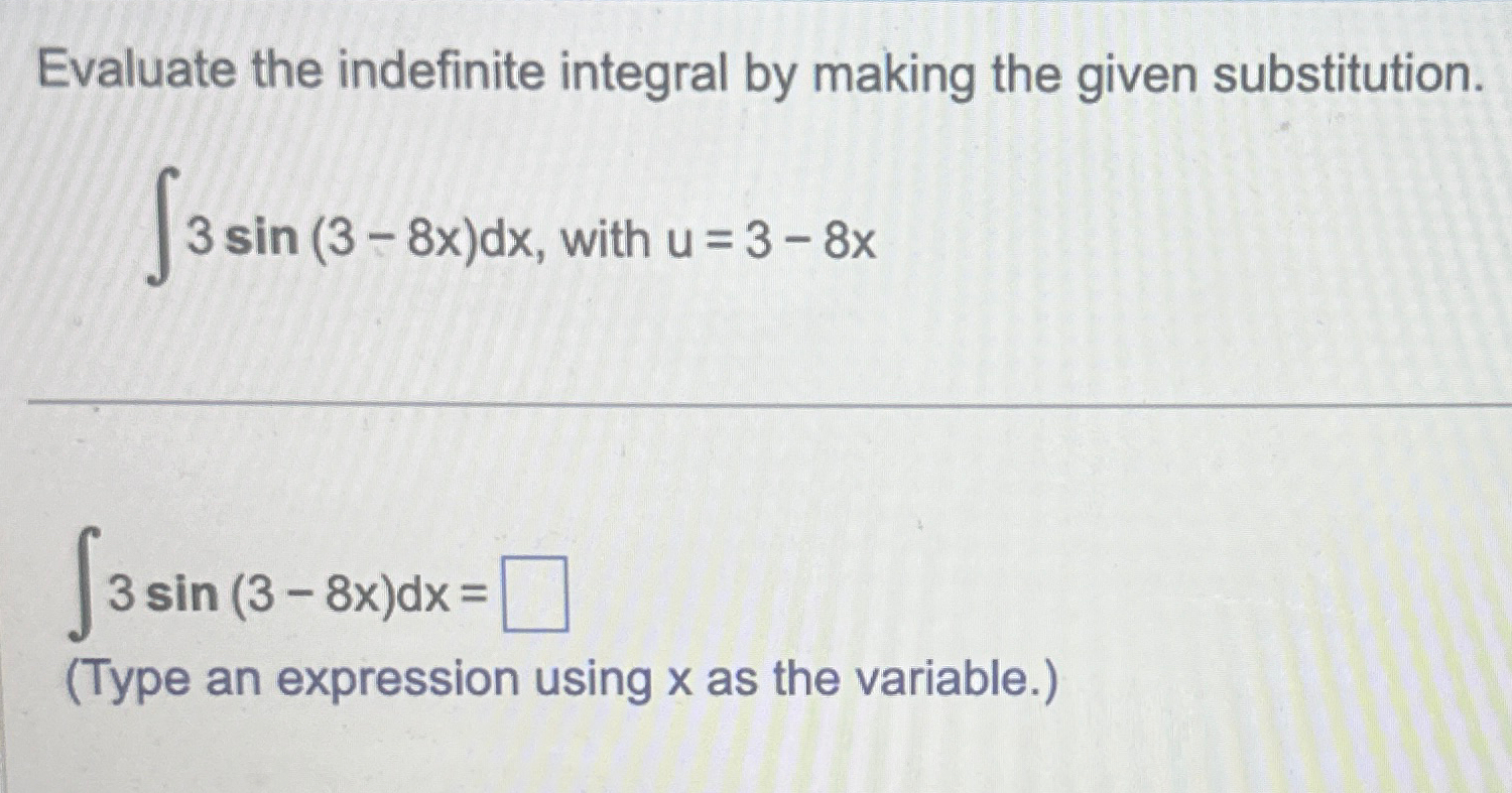 Solved Evaluate the indefinite integral by making the given | Chegg.com