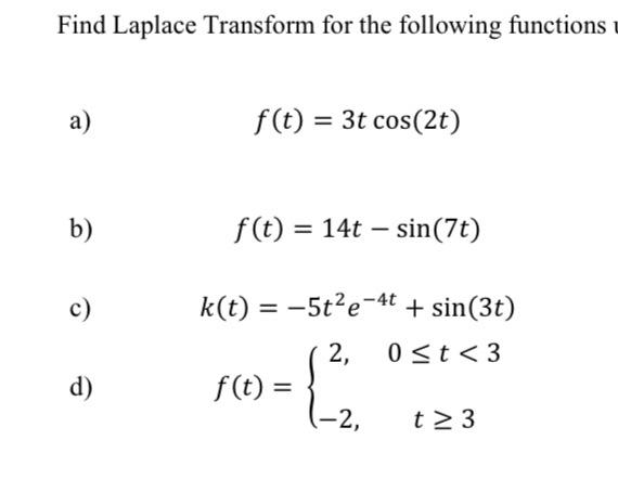 Solved Find Laplace Transform for the following functions a) | Chegg.com