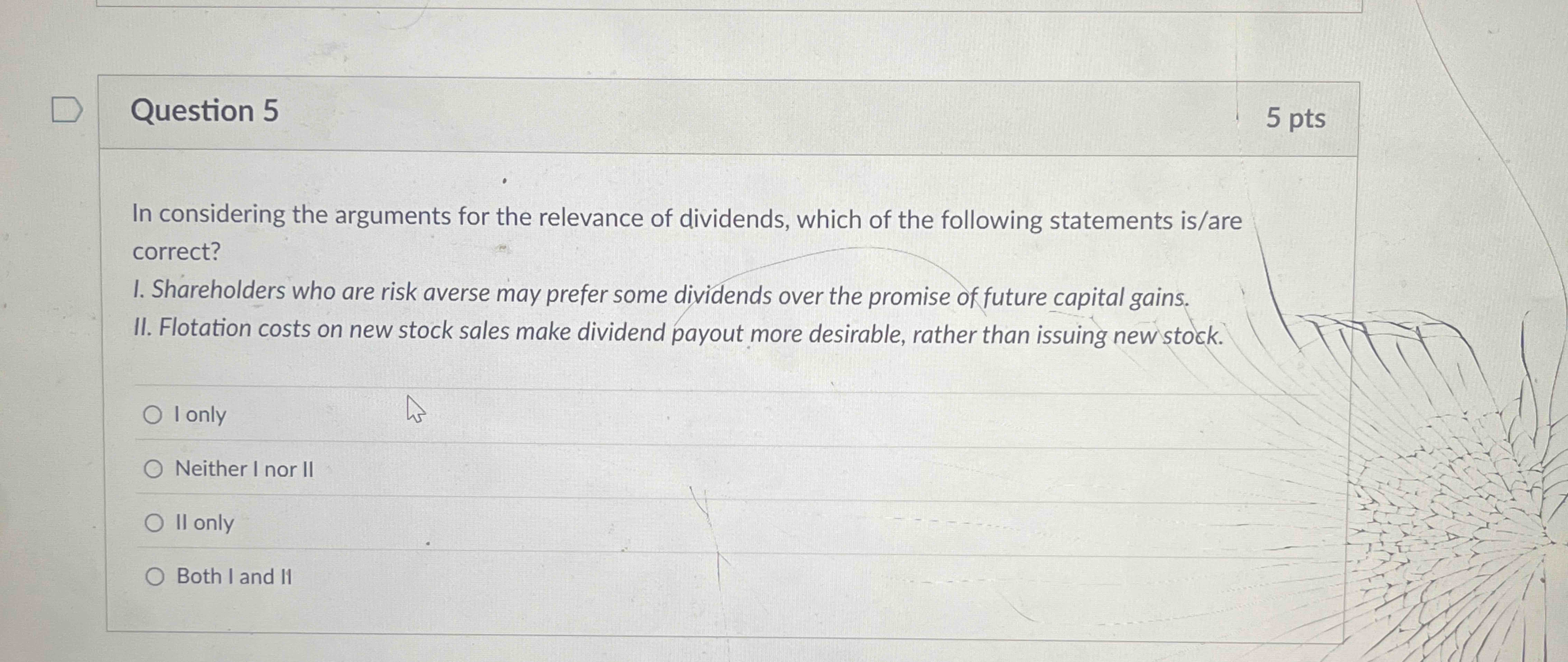 Solved Question 5In ﻿considering the arguments for the | Chegg.com