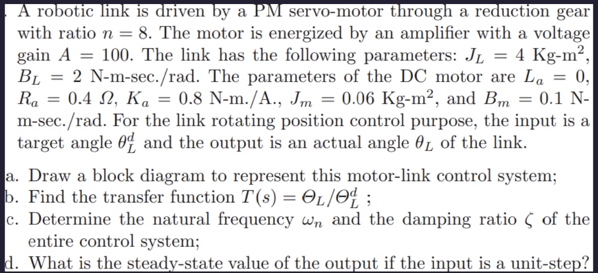 Solved NO AI PLEASE:A robotic link is driven by a PM | Chegg.com