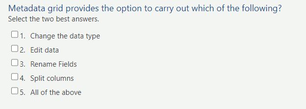 Solved Metadata grid provides the option to carry out which | Chegg.com