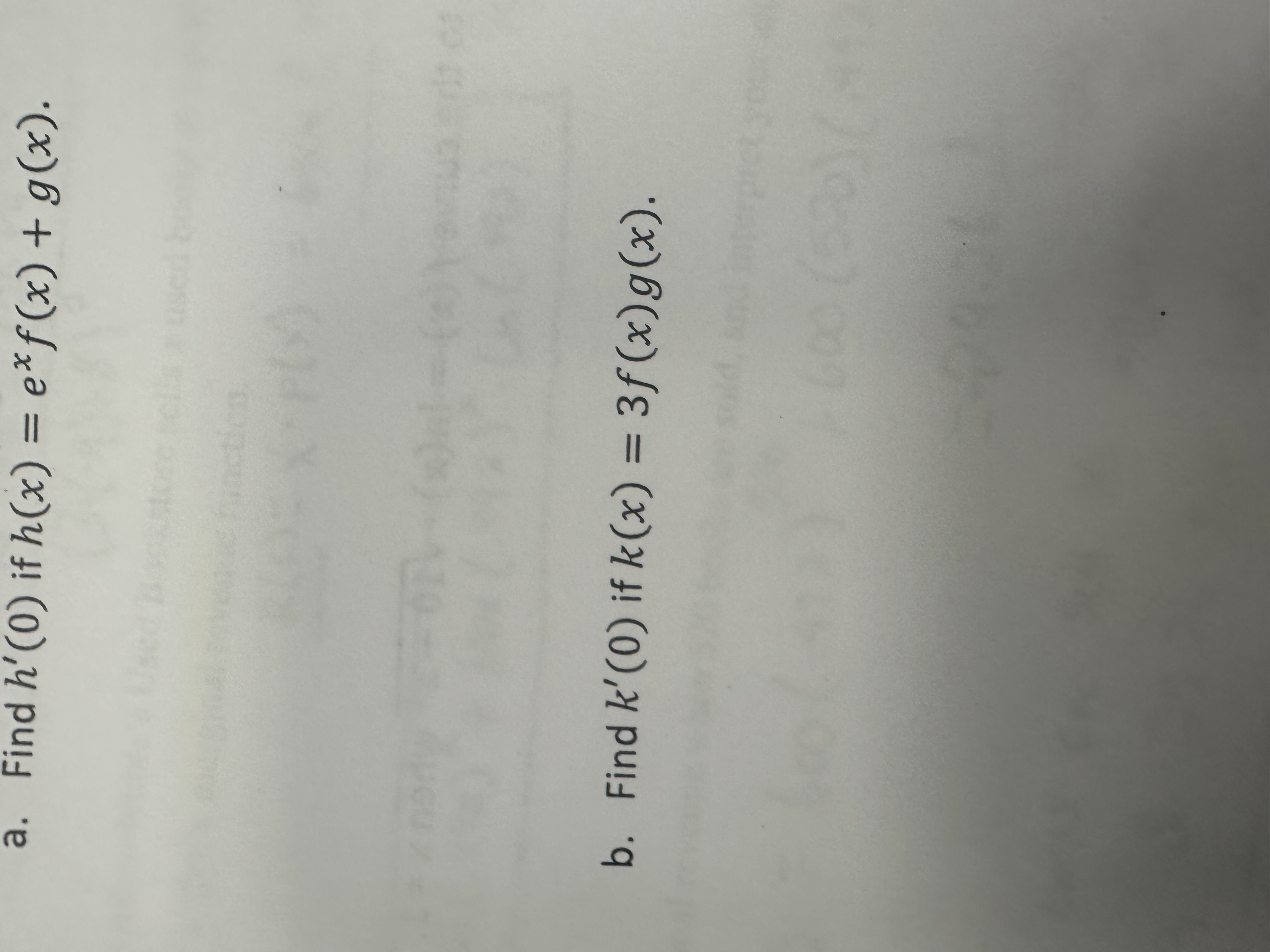 Solved a. ﻿Find h'(0) ﻿if h(x)=exf(x)+g(x).b. ﻿Find k'(0) | Chegg.com