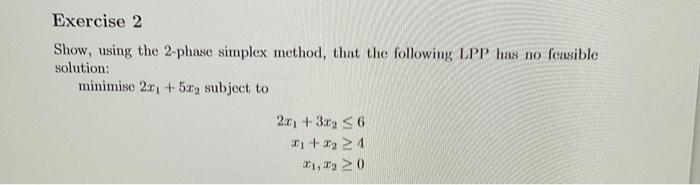 Solved Show, using the 2-phase simplex method, that the | Chegg.com