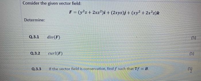 Solved Consider the given vector field: | Chegg.com