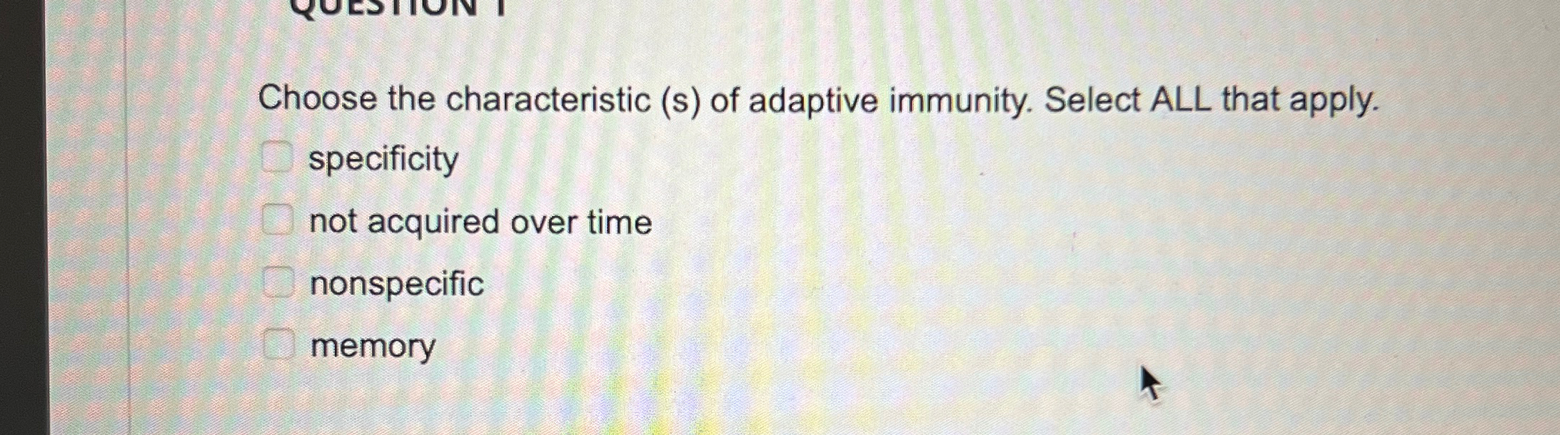 Solved Choose the characteristic (s) ﻿of adaptive immunity. | Chegg.com
