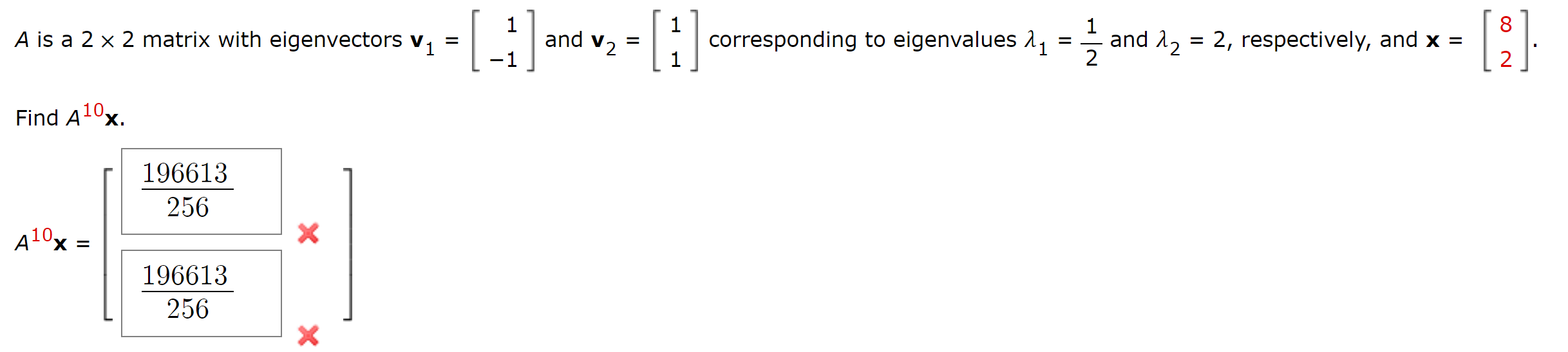 Solved A ﻿is a 2×2 ﻿matrix with eigenvectors v1=[1-1] ﻿and | Chegg.com