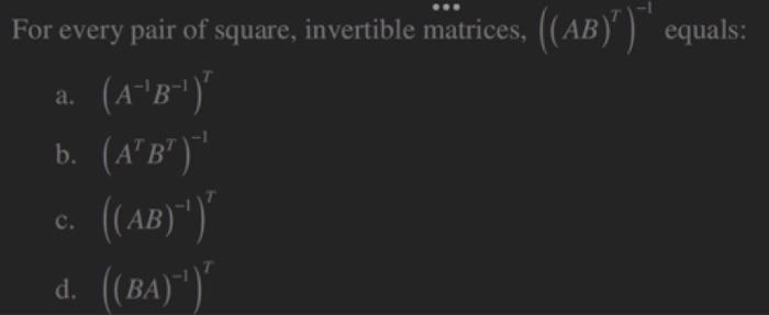 For every pair of square, invertible matrix | Chegg.com