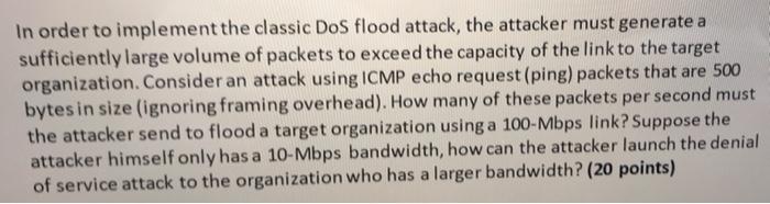 Solved In order to implement the classic Dos flood attack, | Chegg.com