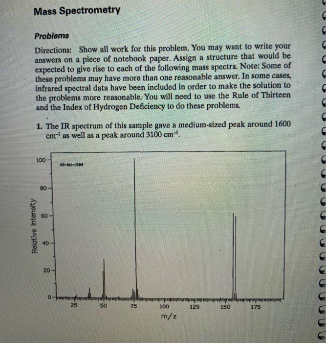 Solved Mass Spectrometry Problems Directions: Show all work | Chegg.com