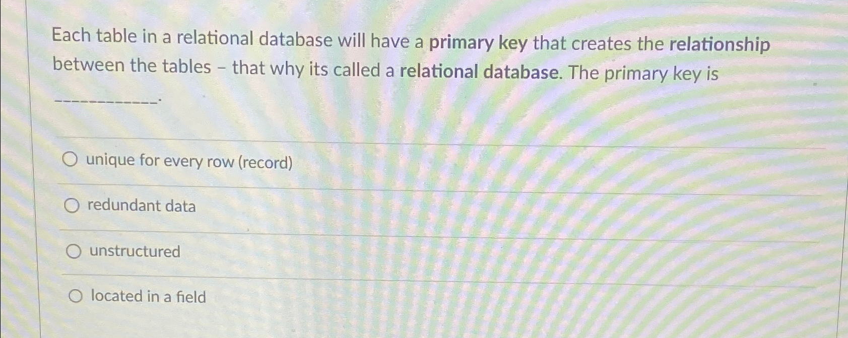 Solved Each table in a relational database will have a | Chegg.com