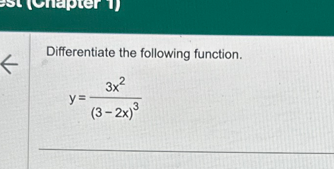 Solved Differentiate the following function.y=3x2(3-2x)3 | Chegg.com