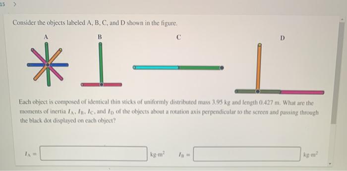 Solved 15 Consider the objects labeled A, B, C, and D shown | Chegg.com