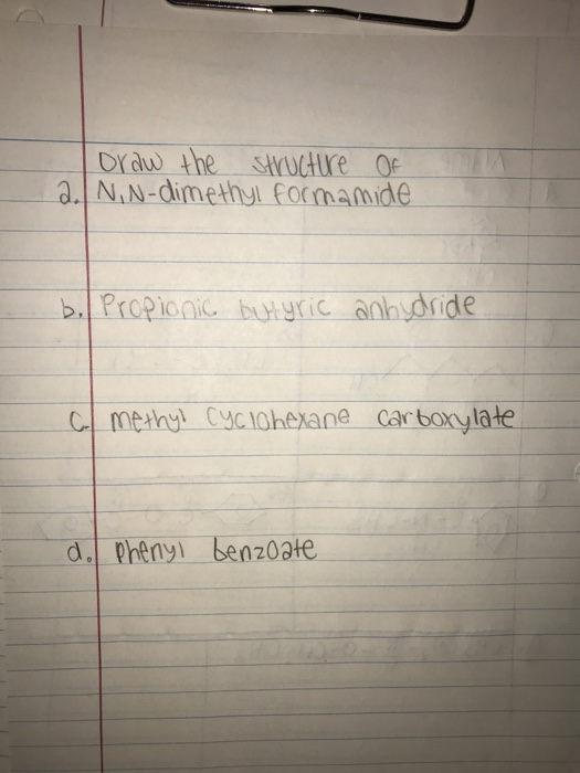 Solved draw the structure ofA. N-N-dimethyl formamide B. | Chegg.com