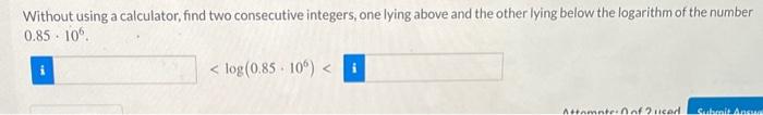 Solved Without using a calculator, find two consecutive | Chegg.com