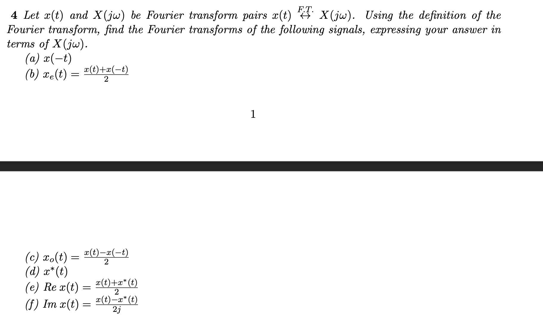 Solved 4 ﻿Let x(t) ﻿and x(jω) ﻿be Fourier transform pairs | Chegg.com