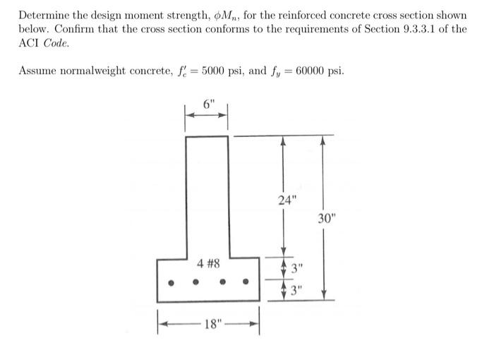 Solved Determine the design moment strength, OM,, for the | Chegg.com