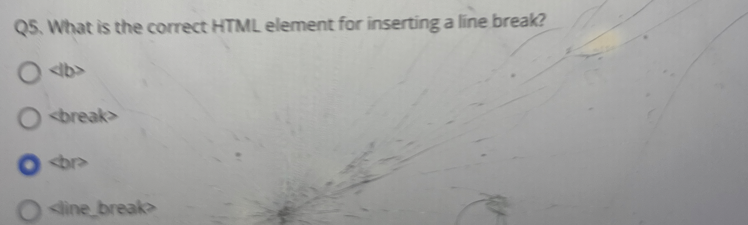 Solved Q5. ﻿What is the correct HTML element for inserting a | Chegg.com