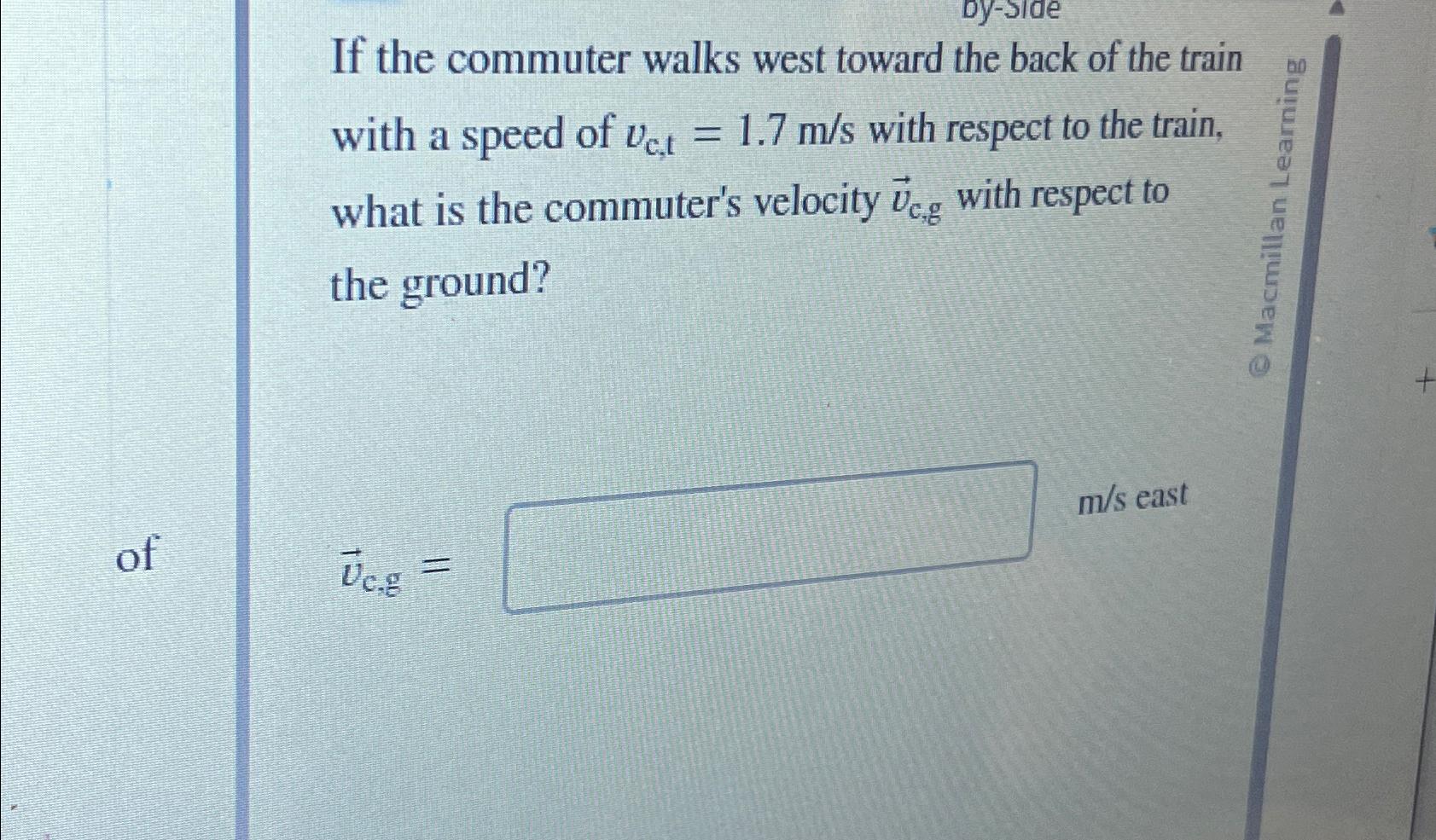 Solved If the commuter walks west toward the back of the | Chegg.com Solved If the commuter walks west toward the back of the | Chegg.com