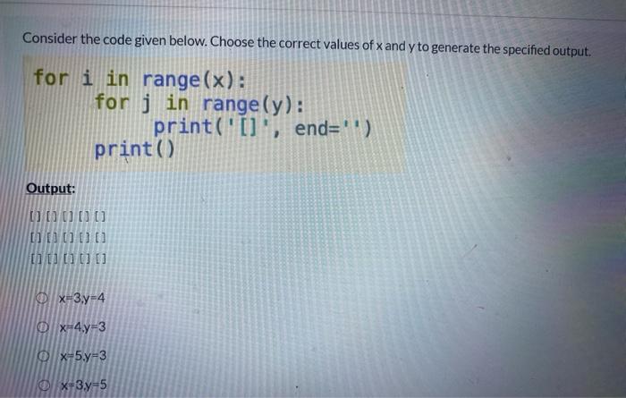 Solved Consider the code given below. Choose the correct | Chegg.com