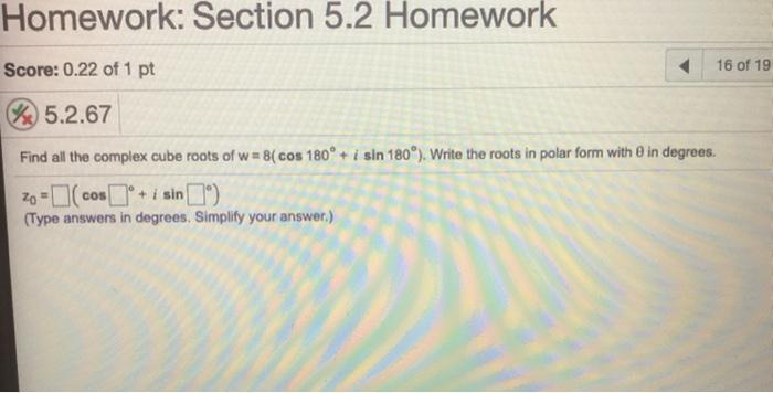 Solved Find all complex cube roots of w=8(cos180+i | Chegg.com