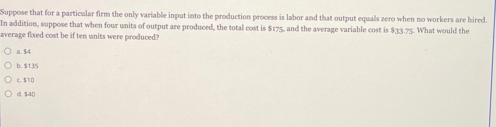 Solved Suppose that for a particular firm the only variable | Chegg.com