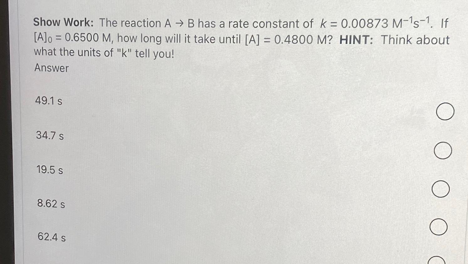 Solved Show Work: The reaction A→B ﻿has a rate constant of | Chegg.com
