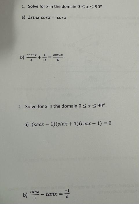 Solved 1. Solve for x in the domain 0≤x≤90∘ a) | Chegg.com