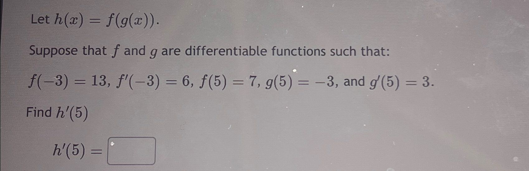 Solved Let h(x)=f(g(x)).Suppose that f ﻿and g ﻿are | Chegg.com
