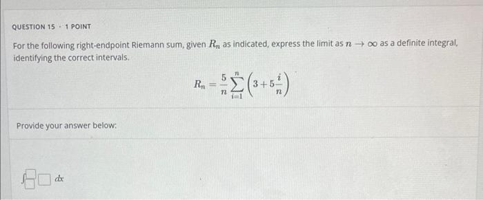 Solved For the following right-endpoint Riemann sum, given | Chegg.com