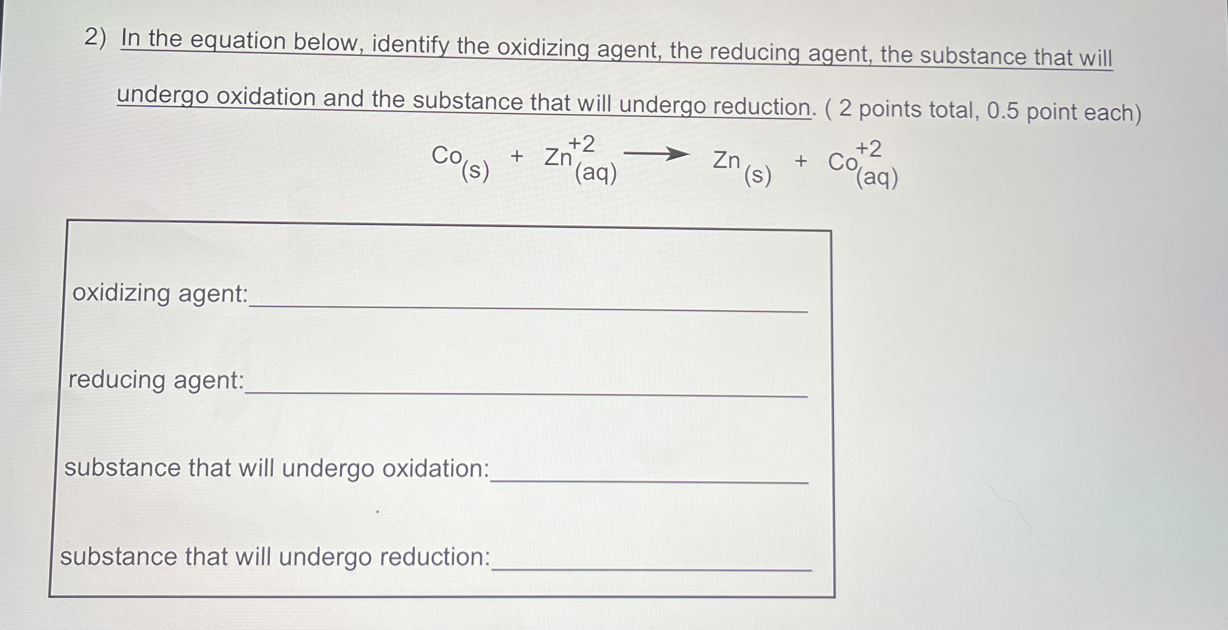 Solved In the equation below, identify the oxidizing agent, | Chegg.com