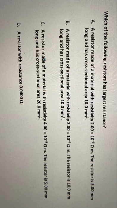 Solved Which of the following resistors has largest | Chegg.com