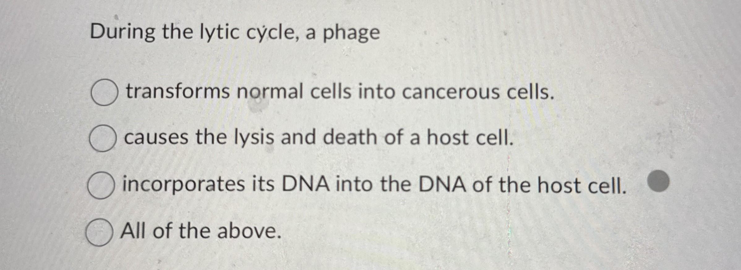 Solved During the lytic cycle, a phagetransforms normal | Chegg.com