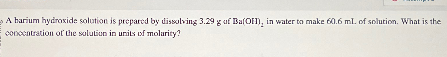 Solved A barium hydroxide solution is prepared by dissolving | Chegg.com