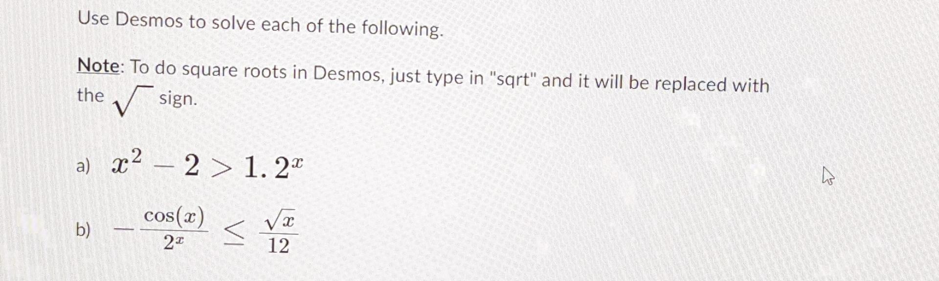 Solved Use Desmos to solve each of the following.Note: To do | Chegg.com