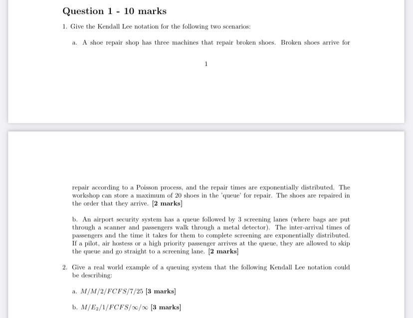 Solved Question 1 - 10 ﻿marksGive the Kendall Lee notation | Chegg.com