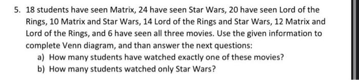 Solved 5. 18 students have seen Matrix, 24 have seen Star | Chegg.com