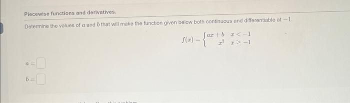 Solved Piecewise functions and derivatrves. Determine the | Chegg.com