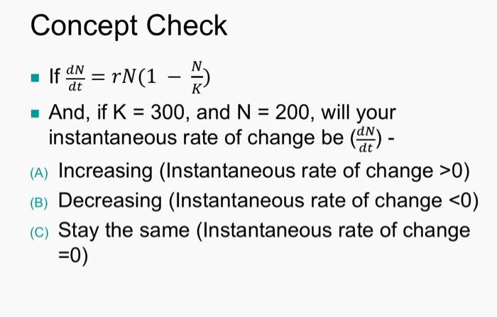 Concept Check dN If N = N(1 - ) dt And, if K = 300, | Chegg.com