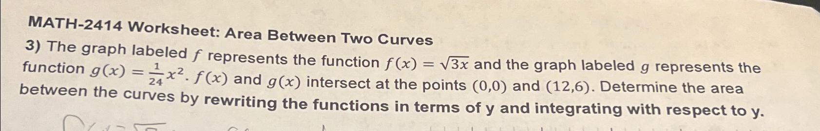 Solved MATH-2414 ﻿Worksheet: Area Between Two CurvesThe | Chegg.com