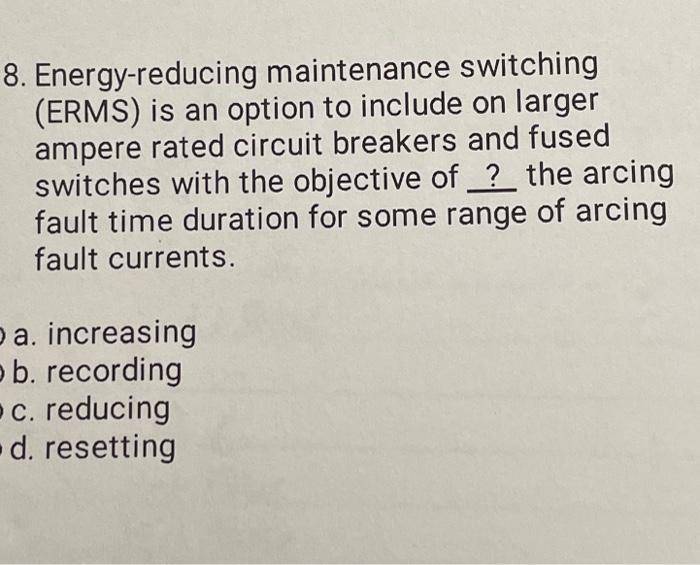 Solved 8. Energy-reducing maintenance switching (ERMS) is an | Chegg.com