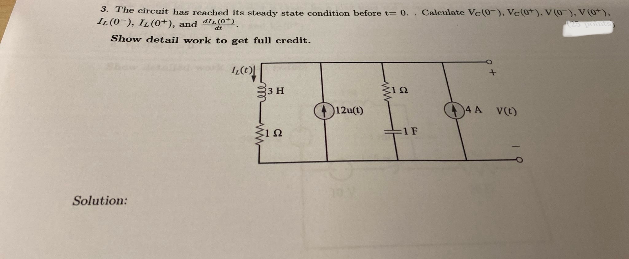Solved The circuit has reached its steady state condition | Chegg.com