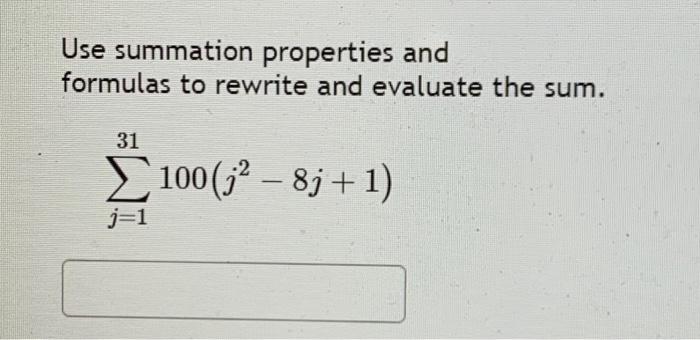 Solved Use summation properties and formulas to rewrite and | Chegg.com