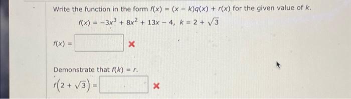 Solved Write the function in the form f(x)=(x−k)q(x)+r(x) | Chegg.com