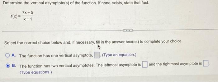 Solved Determine the vertical asymptote(s) of the function. | Chegg.com