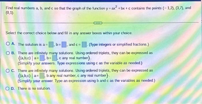 Solved Find real numbers a,b, and c so that the graph of the | Chegg.com